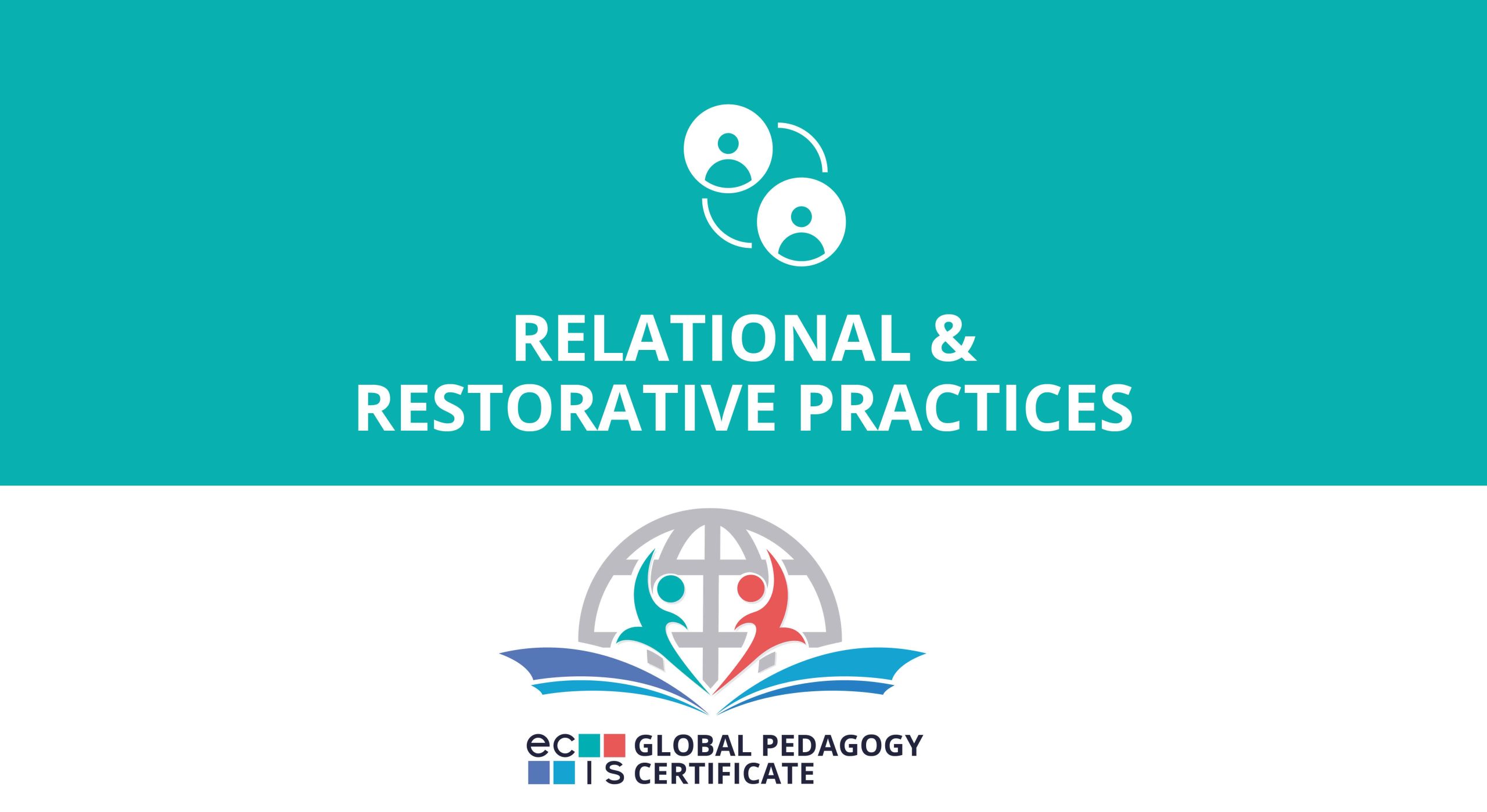 The ECIS Global Pedagogy Certificate in Relational and Restorative ...