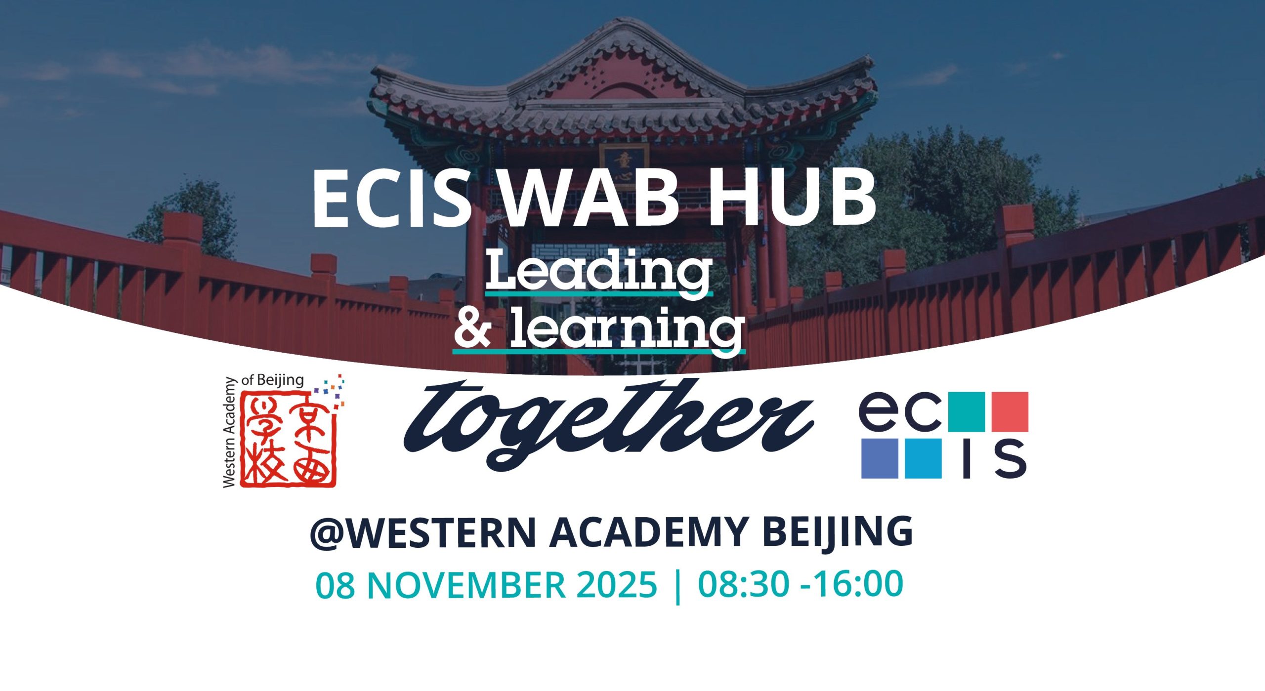 ECIS WAB HUB: Leading and Learning Together: Beijing | 08 November - ECIS